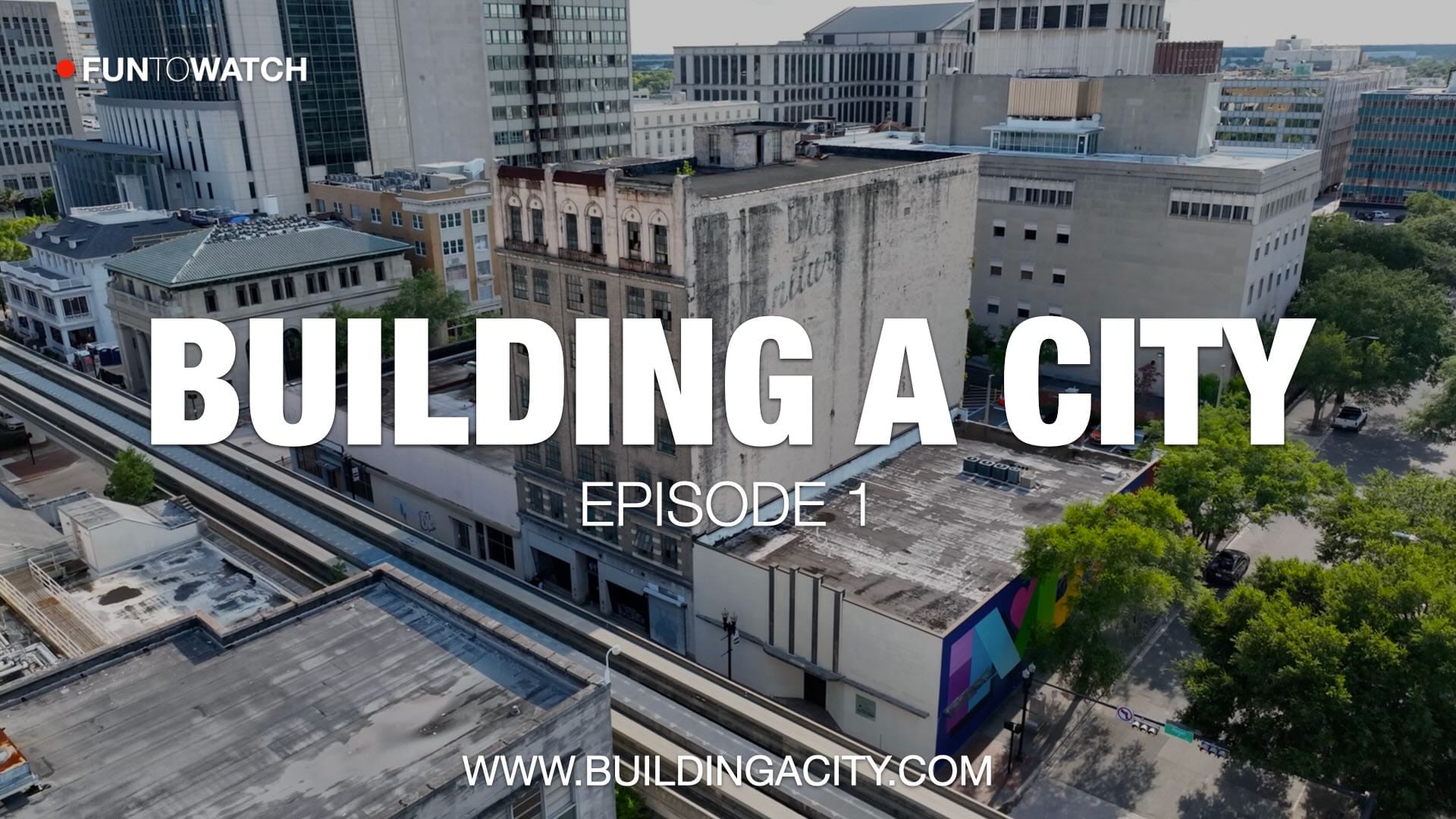 Building A City - Episode 1 - Develop Jacksonville
